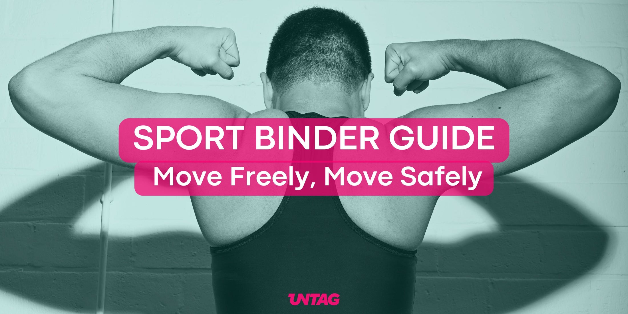 Sport Binders and Safe Exercise Tips | UNTAG